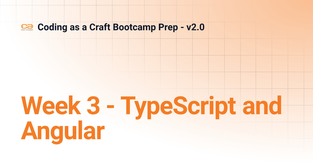 Week 3 Typescript And Angular Coding As A Craft Bootcamp Prep V20 